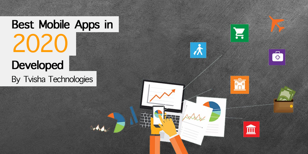 Best Mobile Apps in 2023 - Developed By Tvisha Technologies