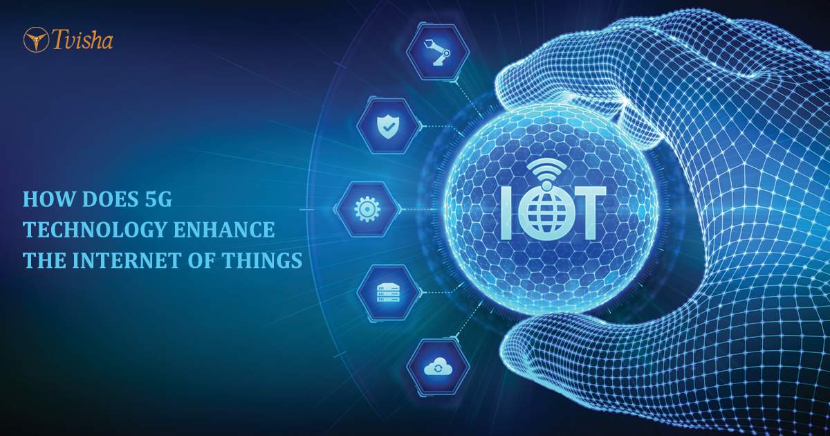 How Does 5g Technology Enhance The Internet Of Things (IoT)